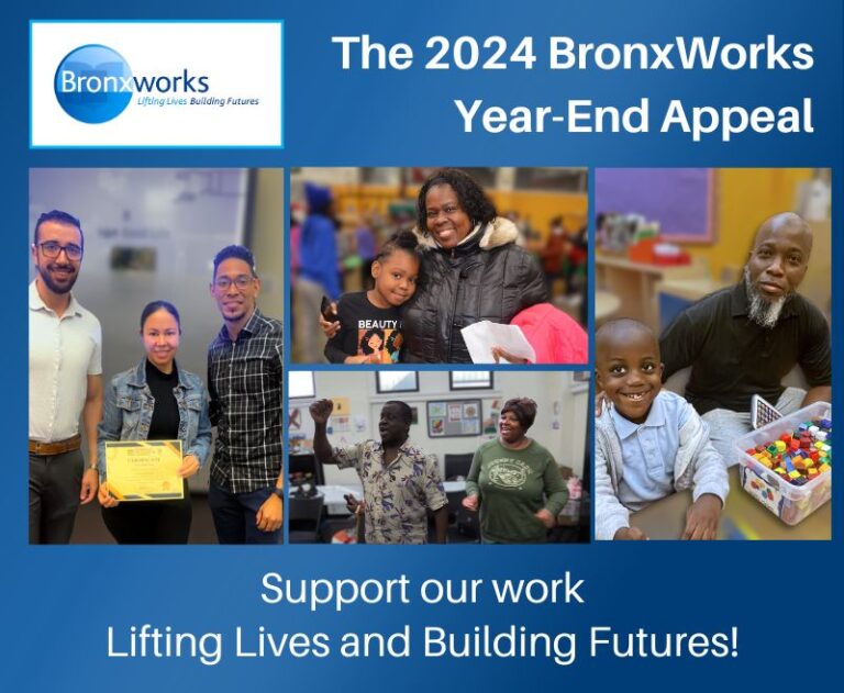 The BronxWorks 2024 Year-End Appeal - BronxWorks