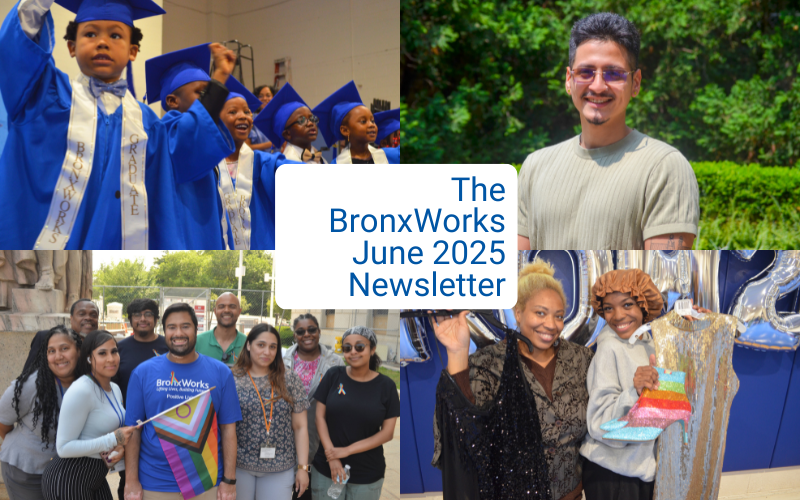 The BronxWorks June 2025 Newsletter - BronxWorks